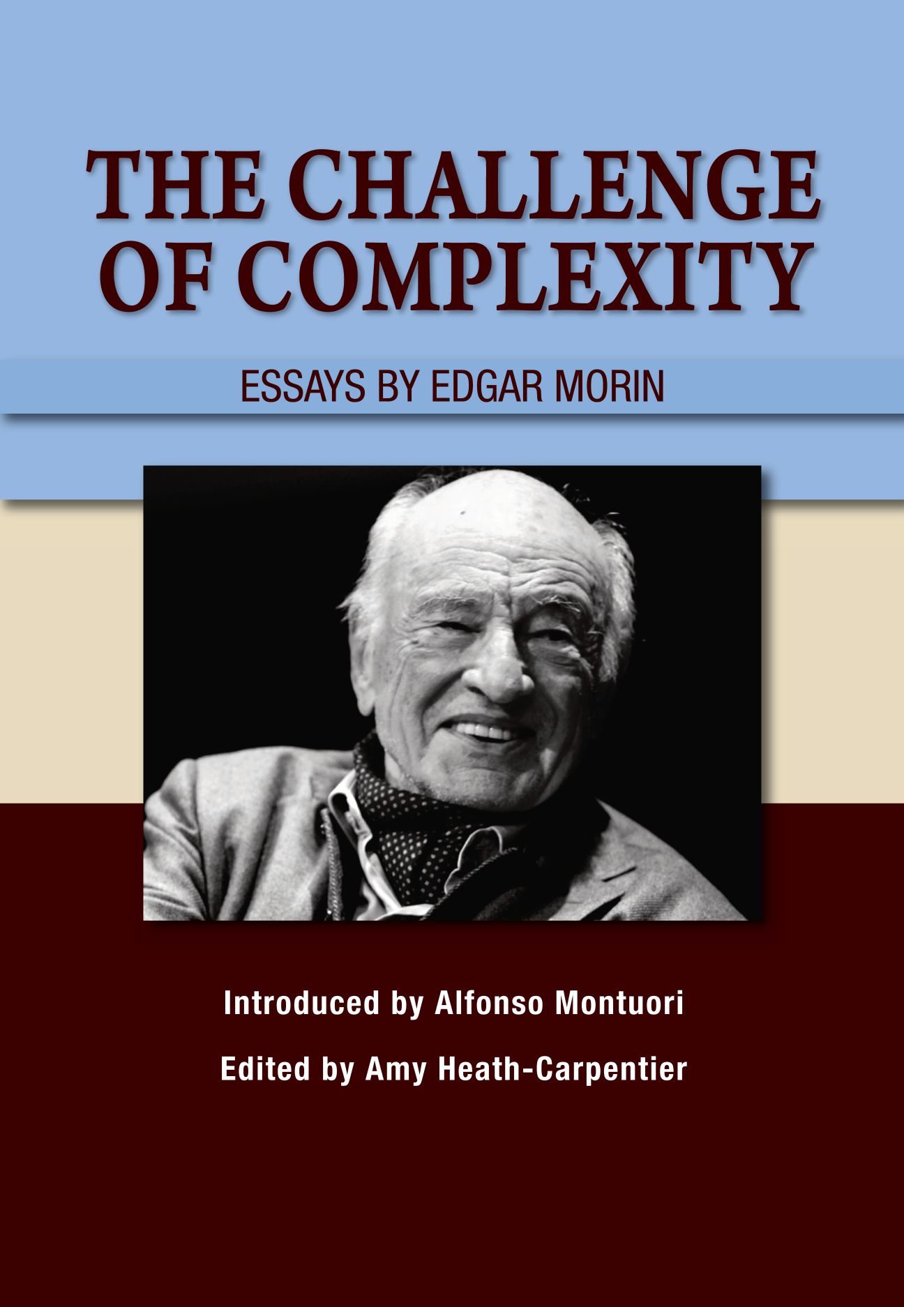 The Challenge of Complexity: Essays by Edgar Morin by Amy Heath ...