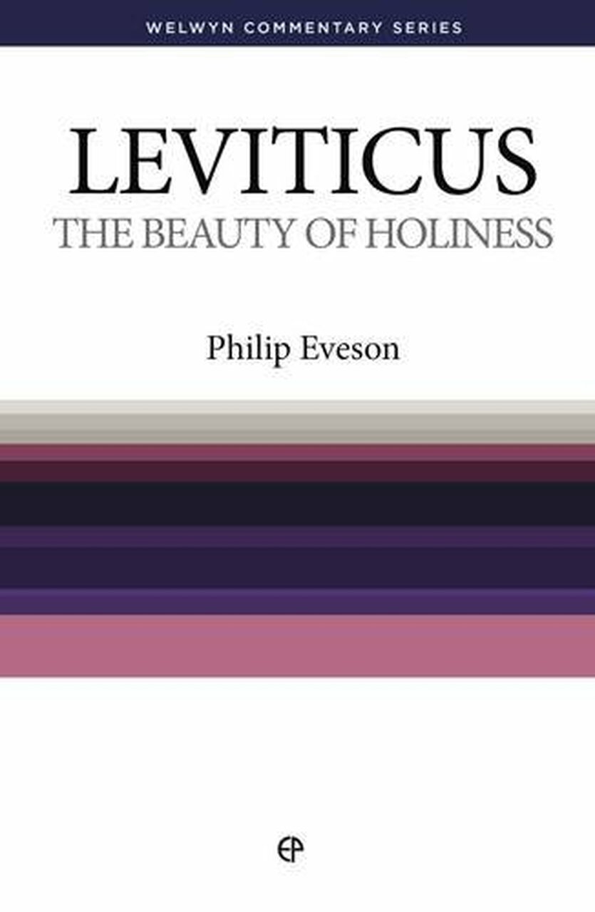 Leviticus: The Beauty of Holiness by Philip H. Eveson | Goodreads