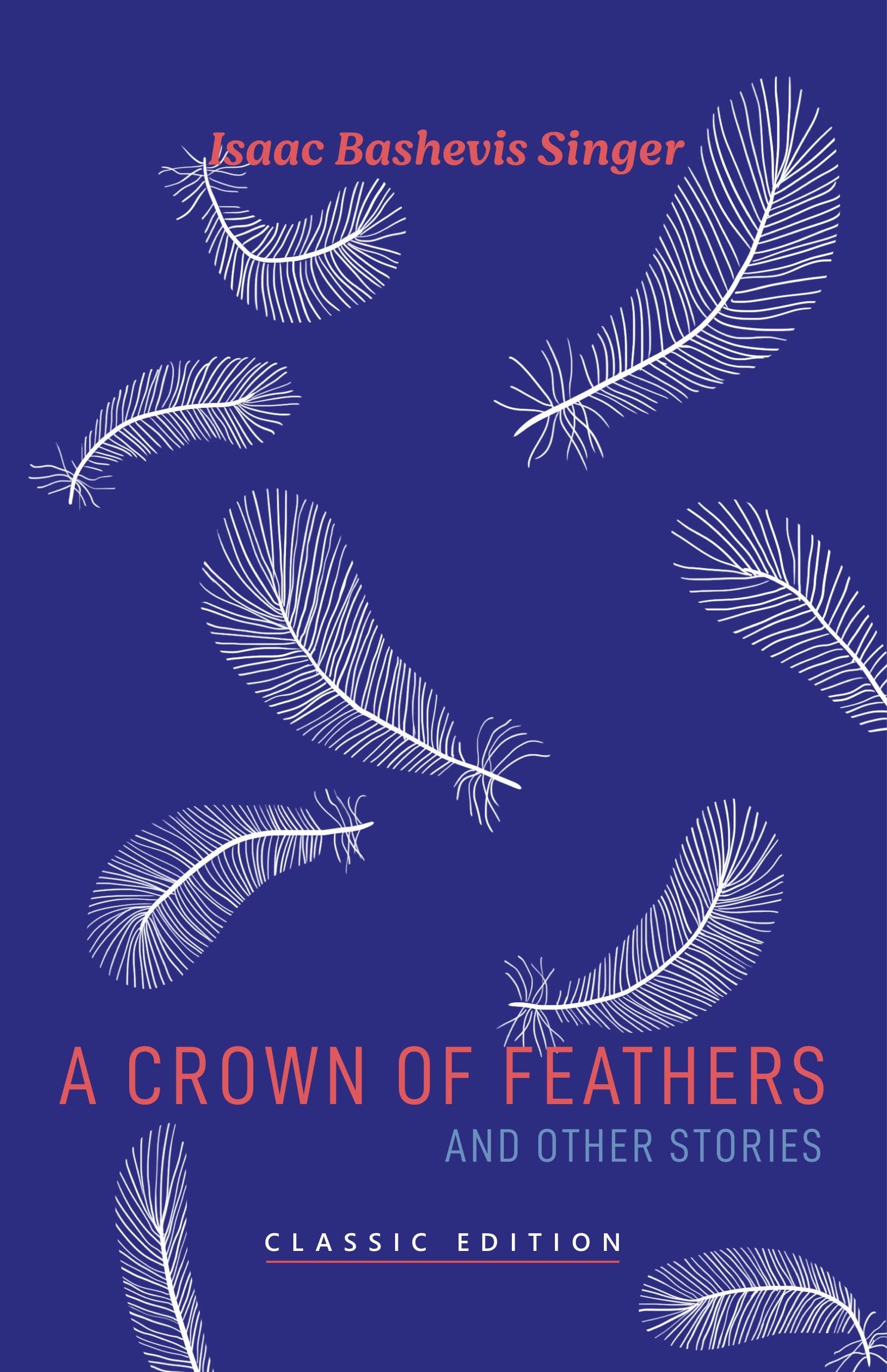 A Crown of Feathers and Other Stories by Isaac Bashevis Singer | Goodreads