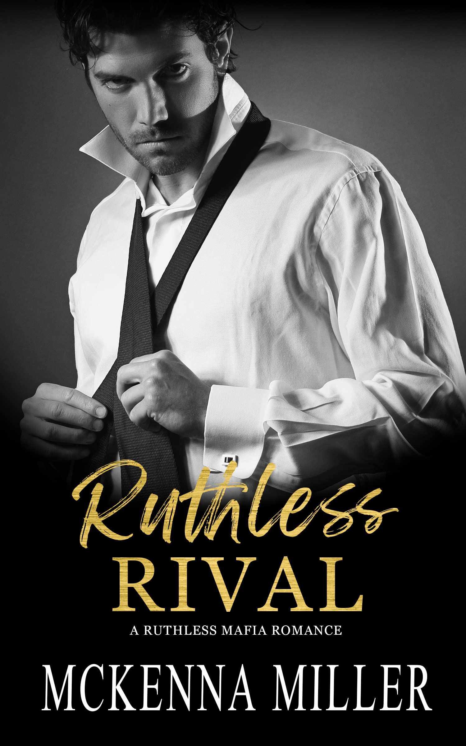 Ruthless Rival (Ruthless Mafia #3) by McKenna Miller | Goodreads