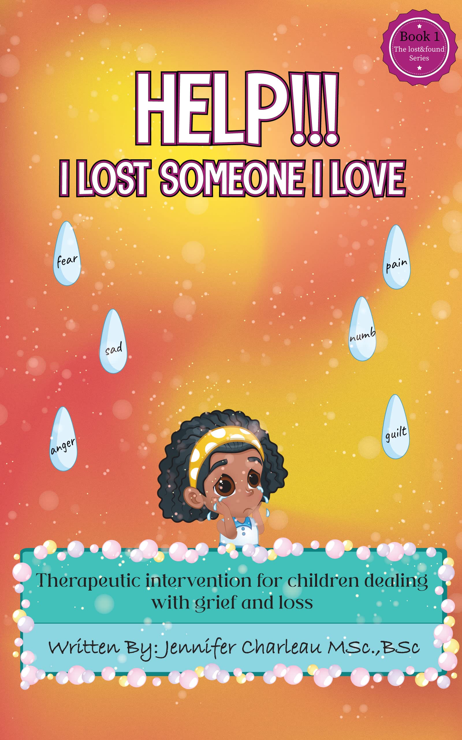 HELP I LOST SOMEONE I LOVE: Therapeutic intervention for children ...