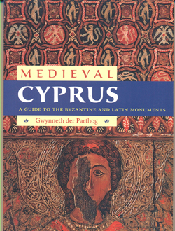 Medieval Cyprus: A Guide to the Byzantine & Latin Monuments by Gwynneth ...