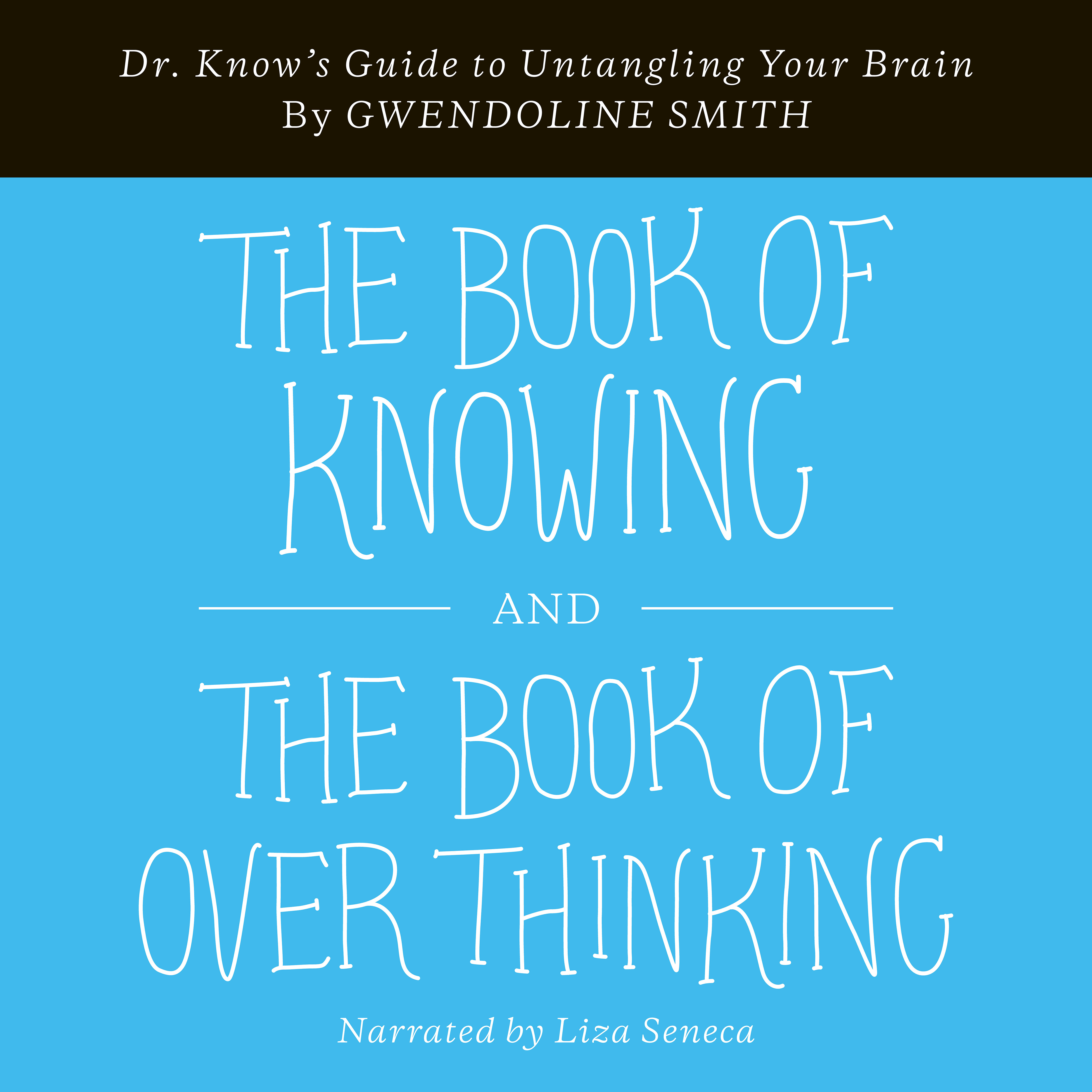 Book of Knowing and The Book of Overthinking: Dr. Know's Guide to ...
