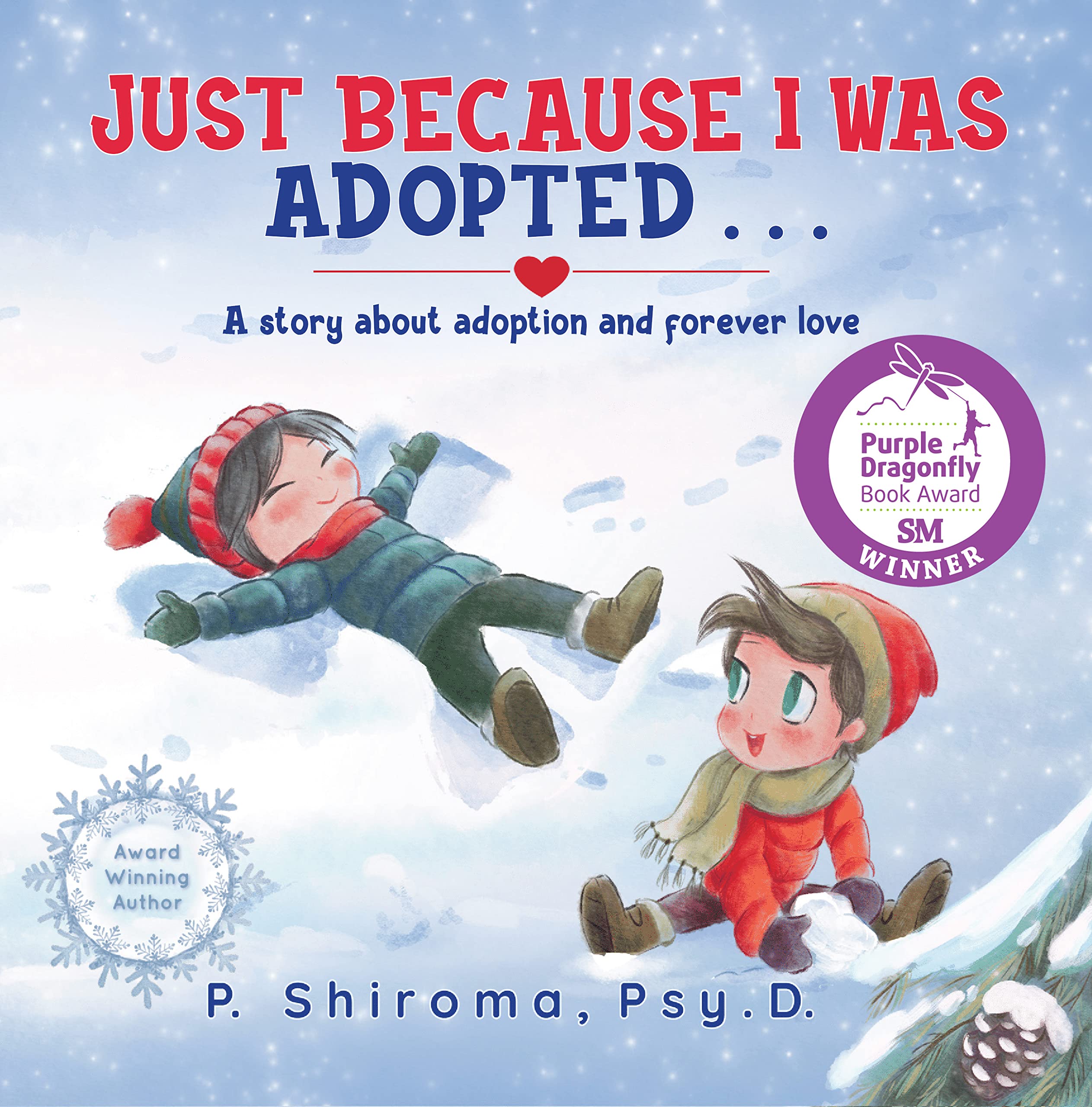 Just Because I Was Adopted . . .: A Story About Adoption and Forever ...
