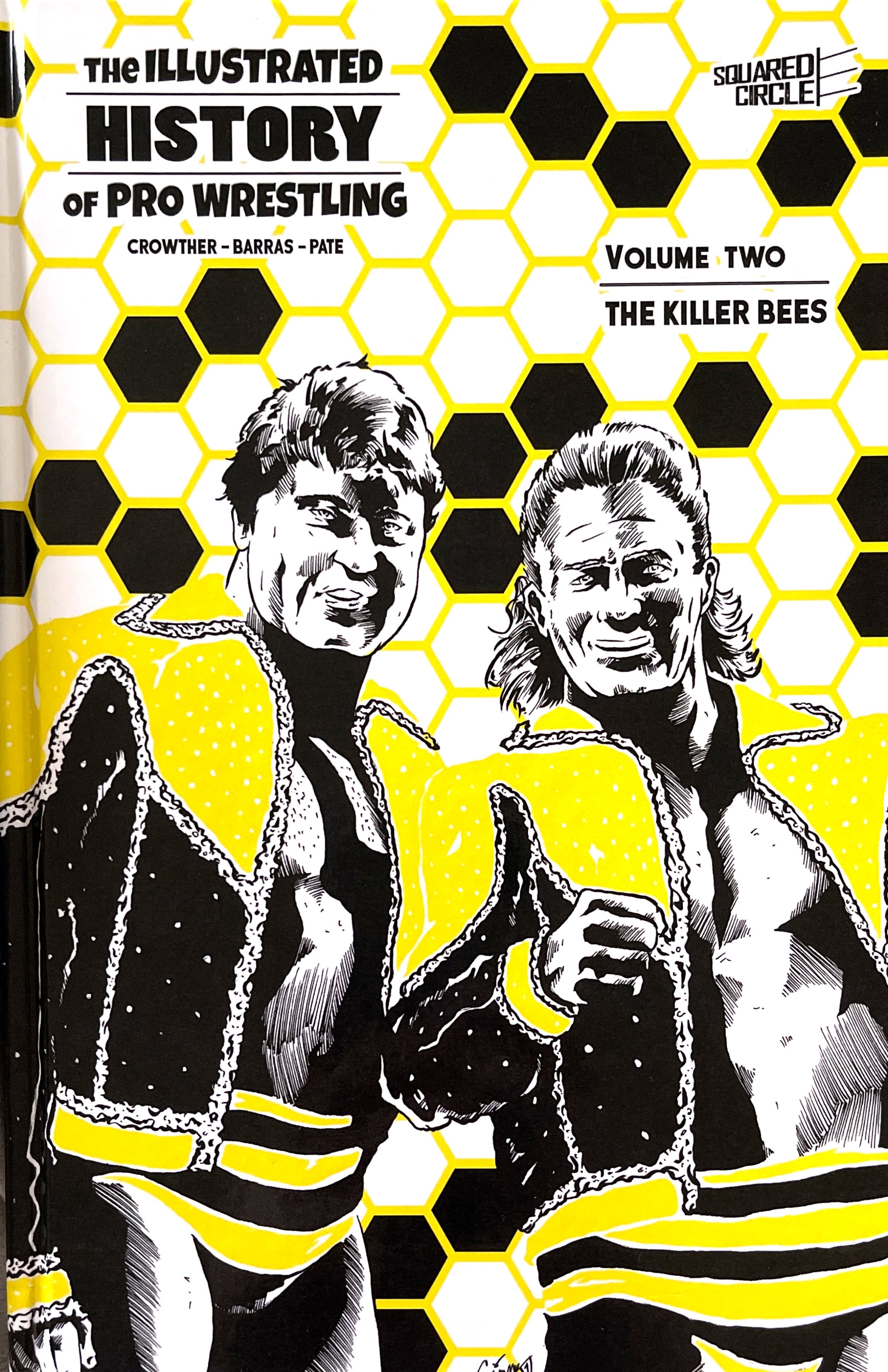 The Illustrated History of Pro Wrestling: Volume Two The Killer Bees by ...
