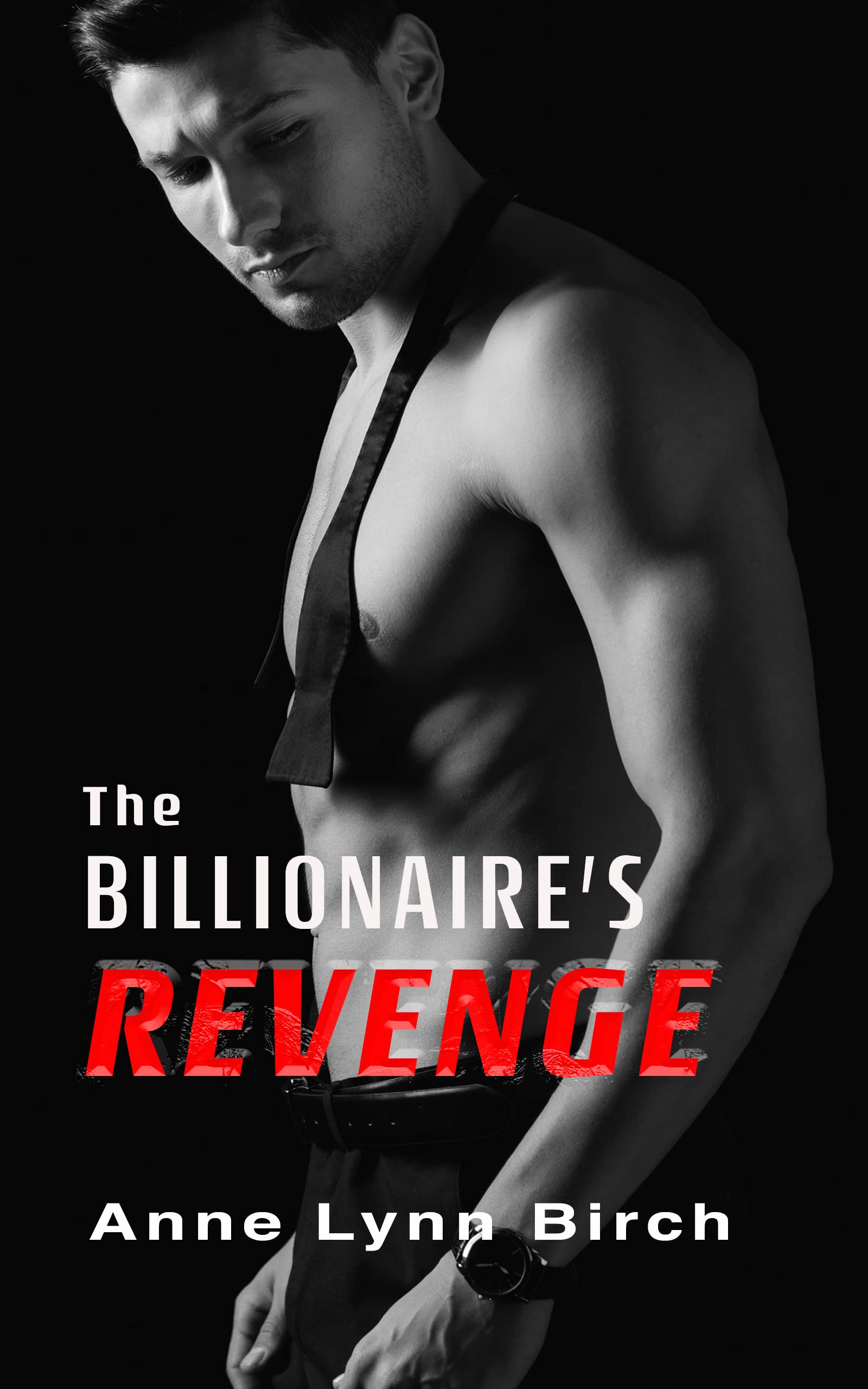 The Billionaire's Revenge by Anne Lyn Birch | Goodreads