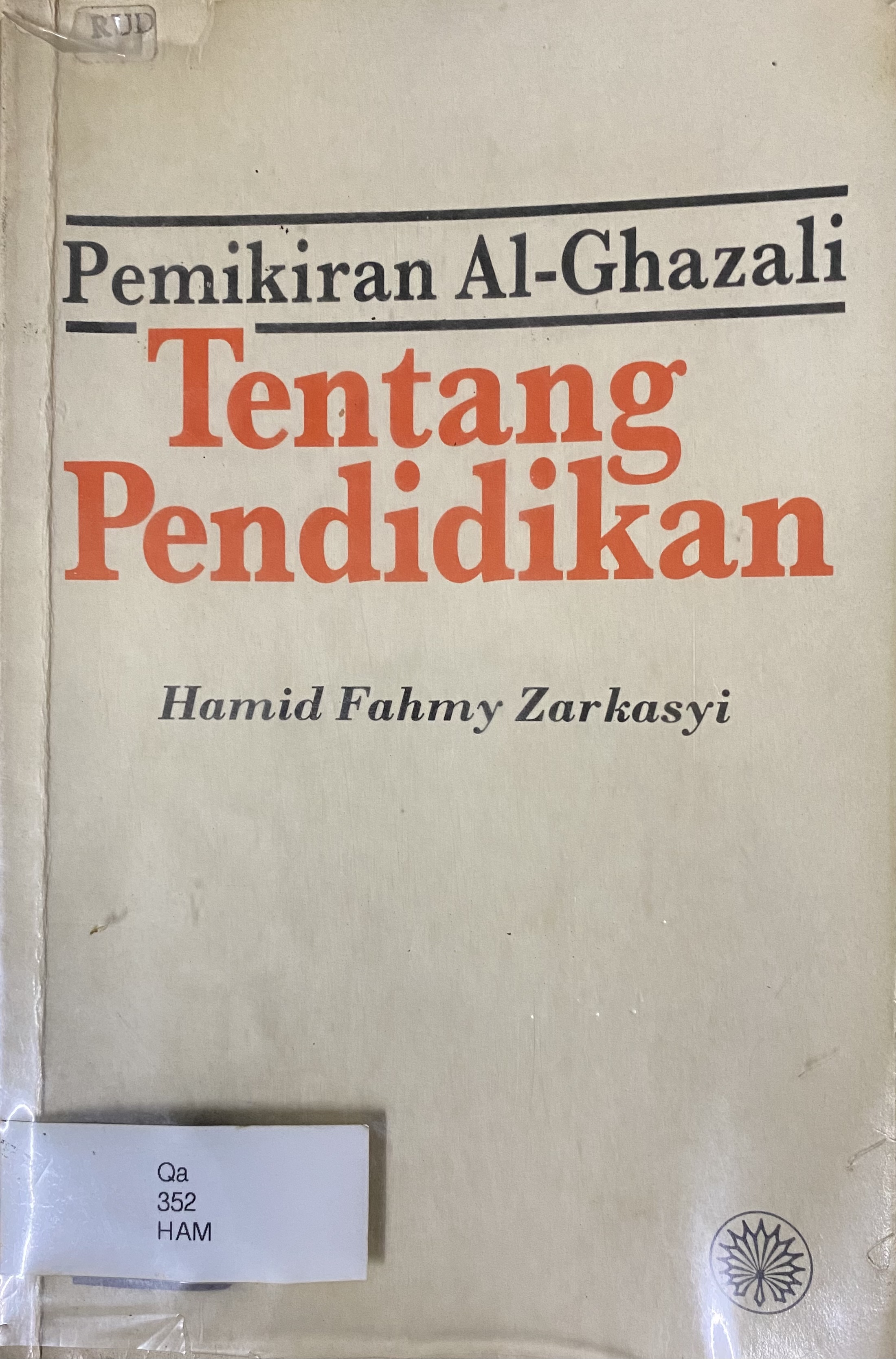 Pemikiran Al-Ghazali tentang Pendidikan by Hamid Fahmy Zarkasyi | Goodreads