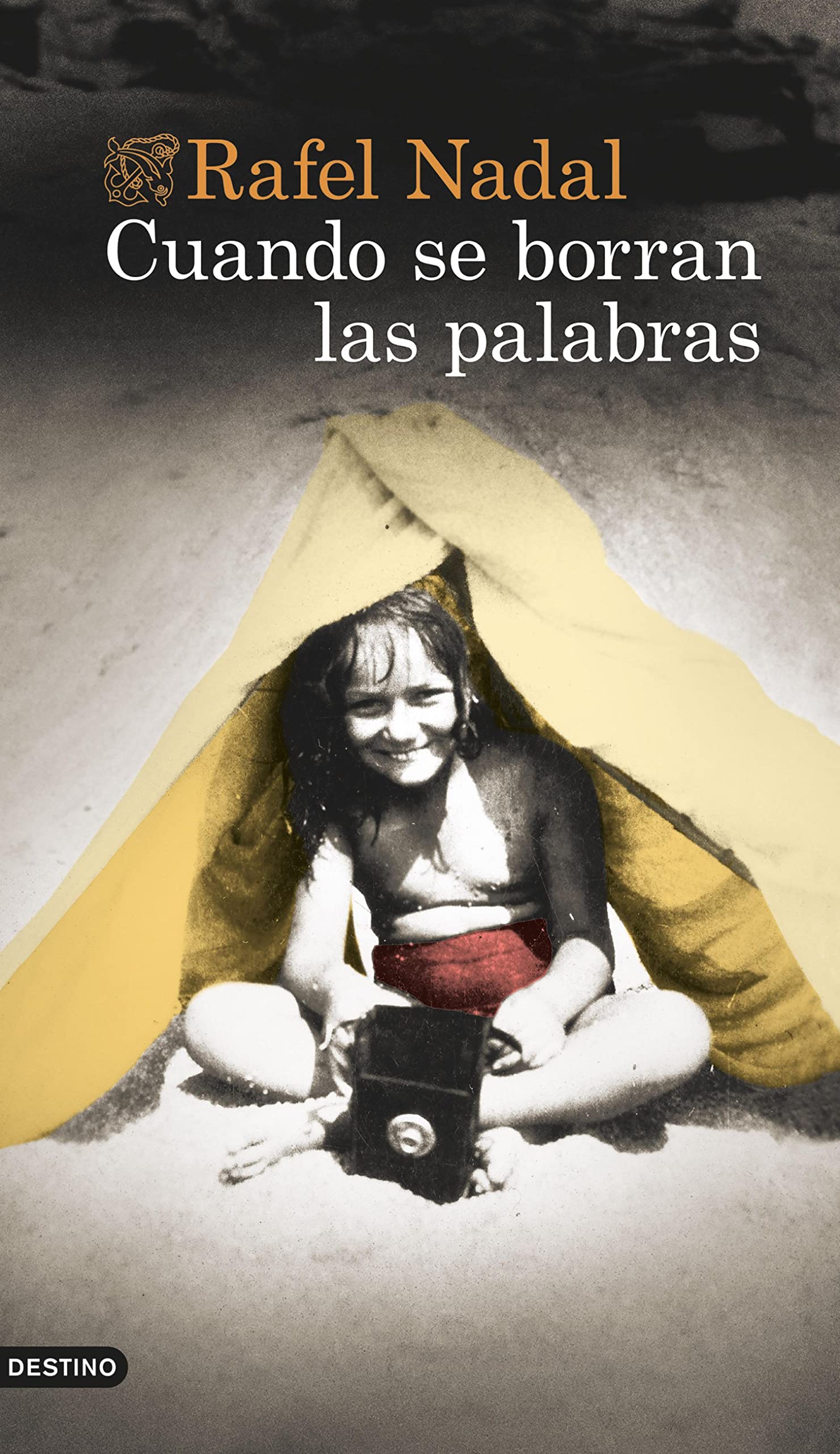 Cuando se borran las palabras (Áncora & Delfín) by Rafel Nadal | Goodreads