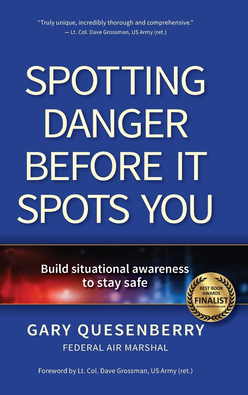 Spotting Danger Before It Spots You: Build Situational Awareness To ...