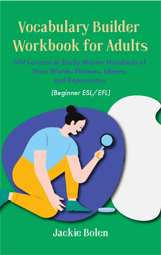 Vocabulary Builder Workbook for Adults (Beginner ESL/EFL): 50+ Lessons ...