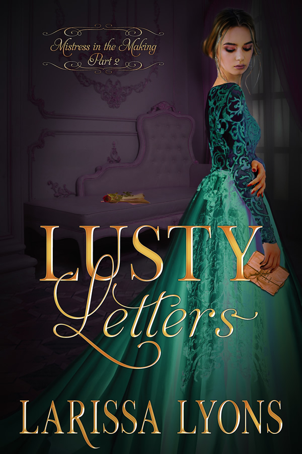 Lusty Letters (Mistress in the Making #2) by Larissa Lyons | Goodreads