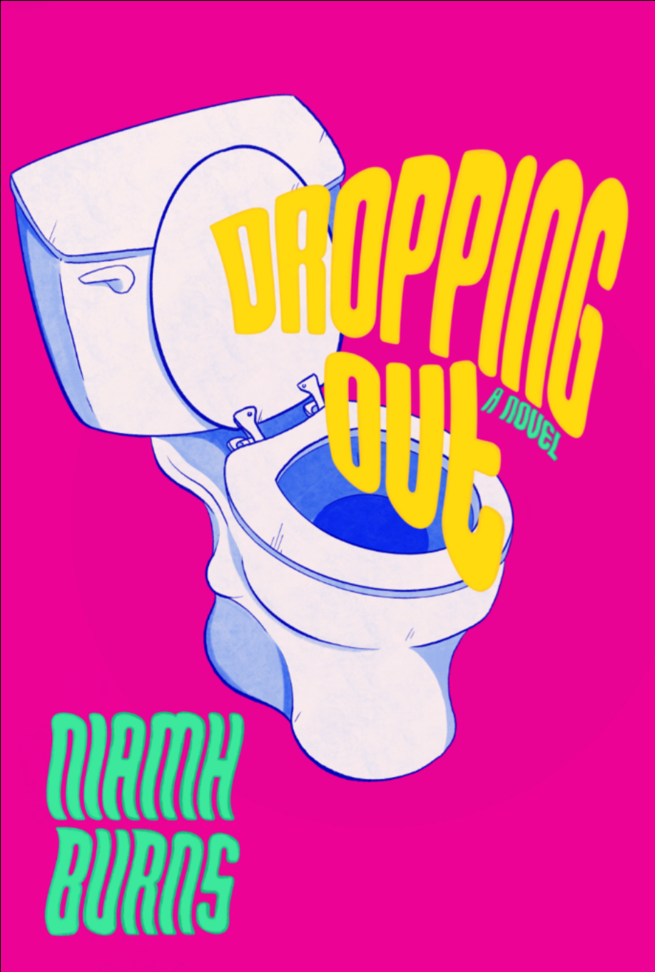Dropping Out by Niamh Burns | Goodreads