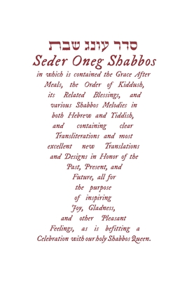 Seder Oneg Shabbos by Our Rabbis May Their Memory Be Blessed | Goodreads