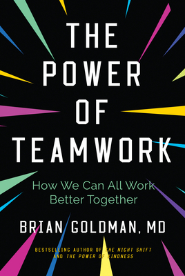 The Power of Teamwork: How We Can All Work Better Together by Brian ...