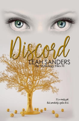 Discord (The Mythology Files) (Volume 1) by Leah Sanders | Goodreads