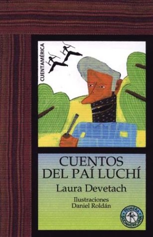 Cuentos del Pai Luchi / Pai Luchi's Tales by Laura Devetach | Goodreads