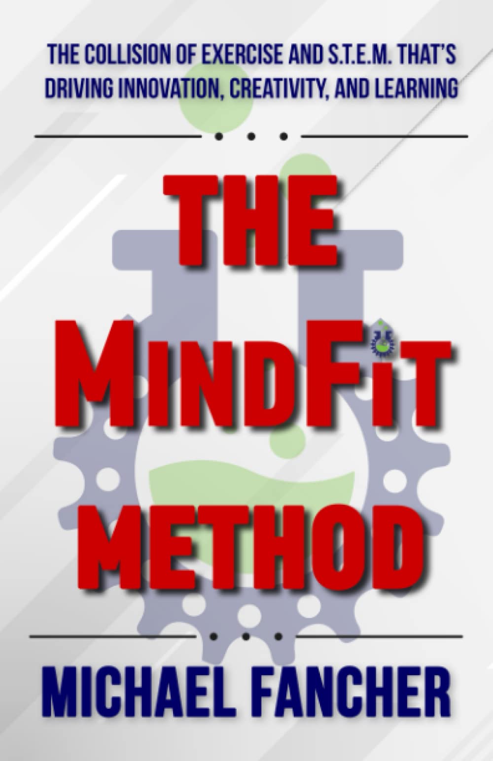 The MindFit Method: The Collision of Exercise and STEM That's Driving ...
