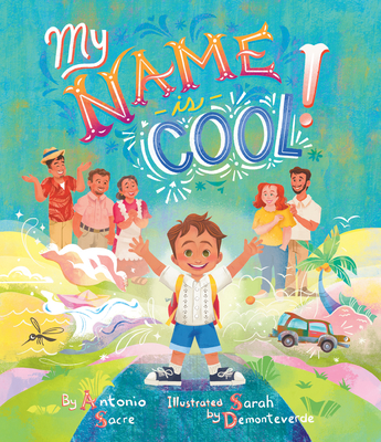 My Name Is Cool by Antonio Sacre | Goodreads