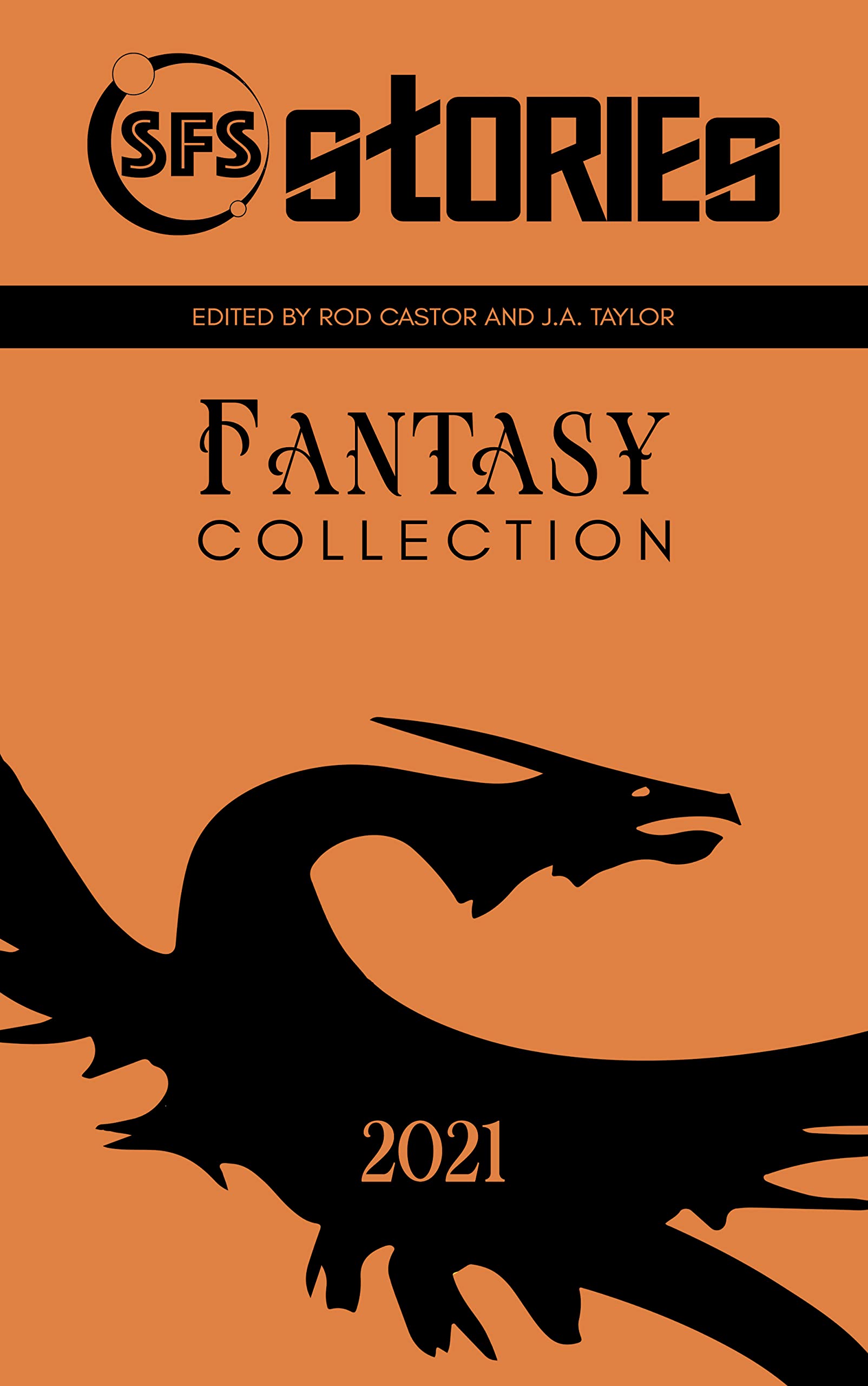 SFS Stories 2021 Fantasy Collection: Twenty-Two Flash Fiction Tales by Rod Castor | Goodreads