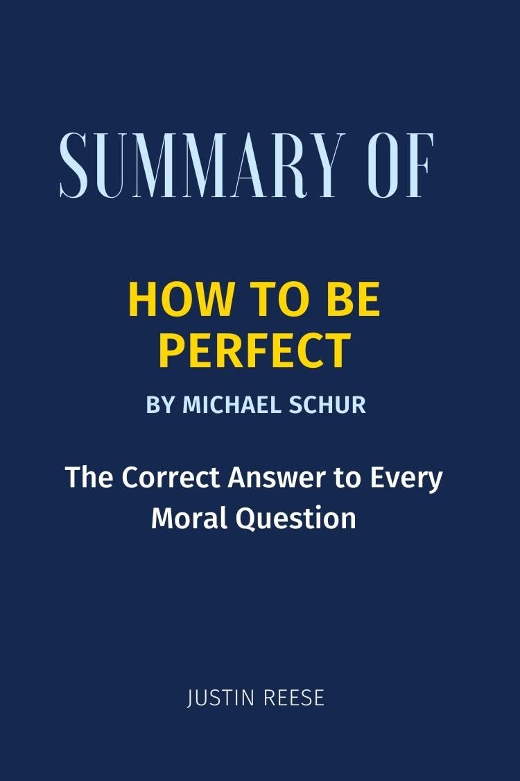 Summary of How to Be Perfect By Michael Schur : The Correct Answer to ...