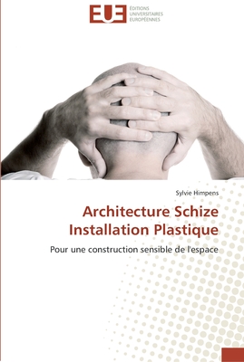 Architecture Schize Installation Plastique: Pour une construction ...