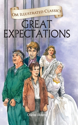 The Great Expectations: Om Illustrated Classics by Charles Dickens ...