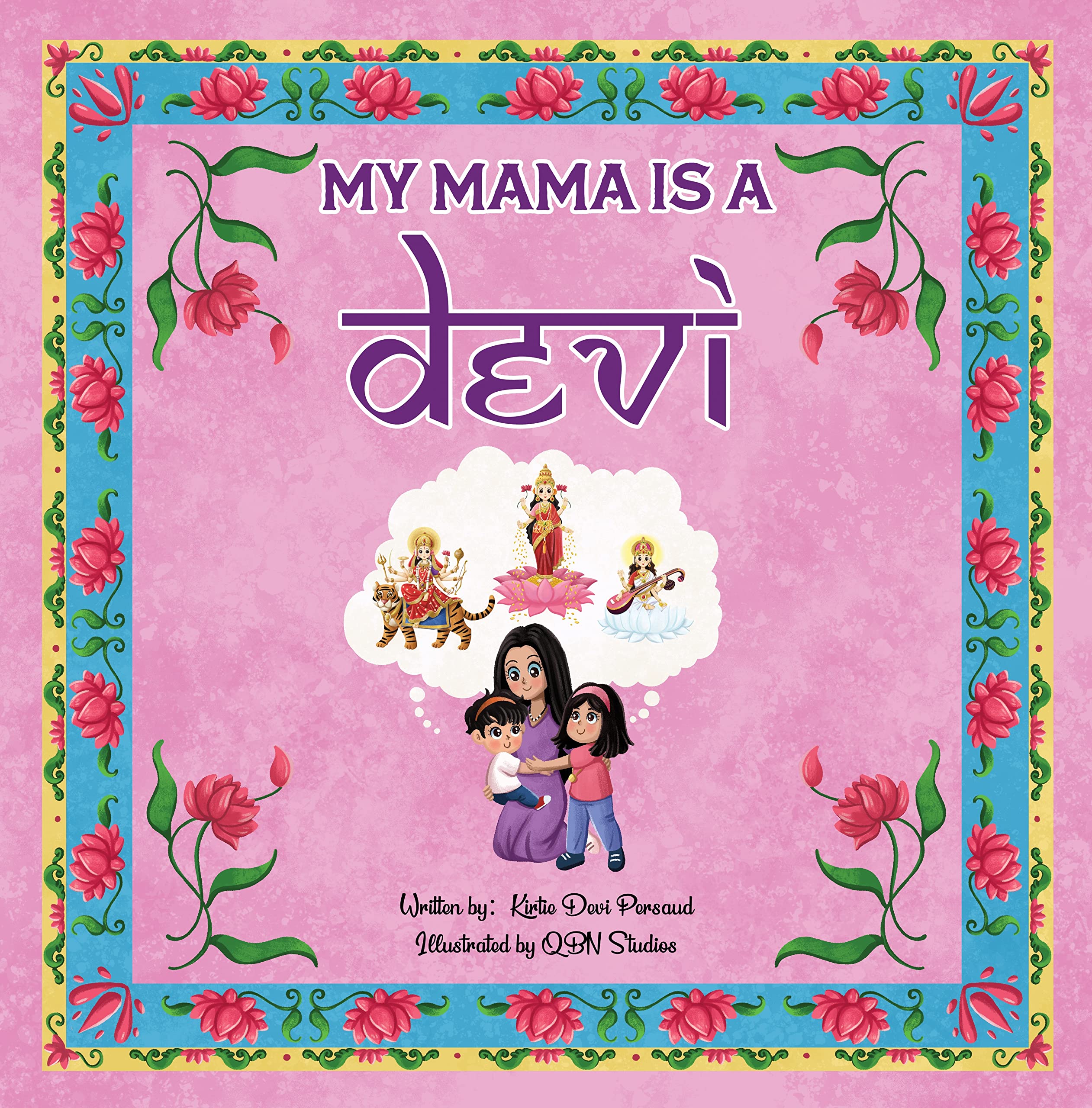 My Mama is a Devi: “Celebrating Female Empowerment Through Motherhood ...