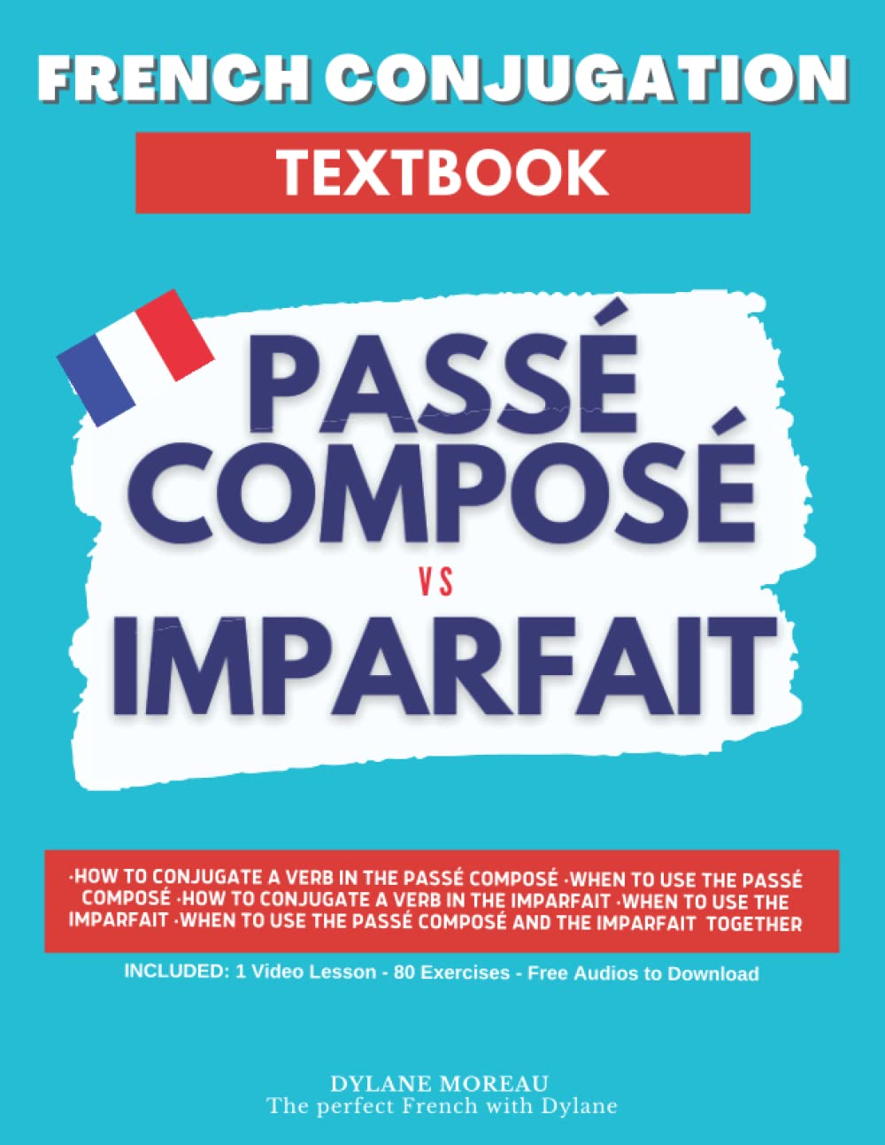French Conjugation Textbook - Passé Composé vs Imparfait: Master These ...