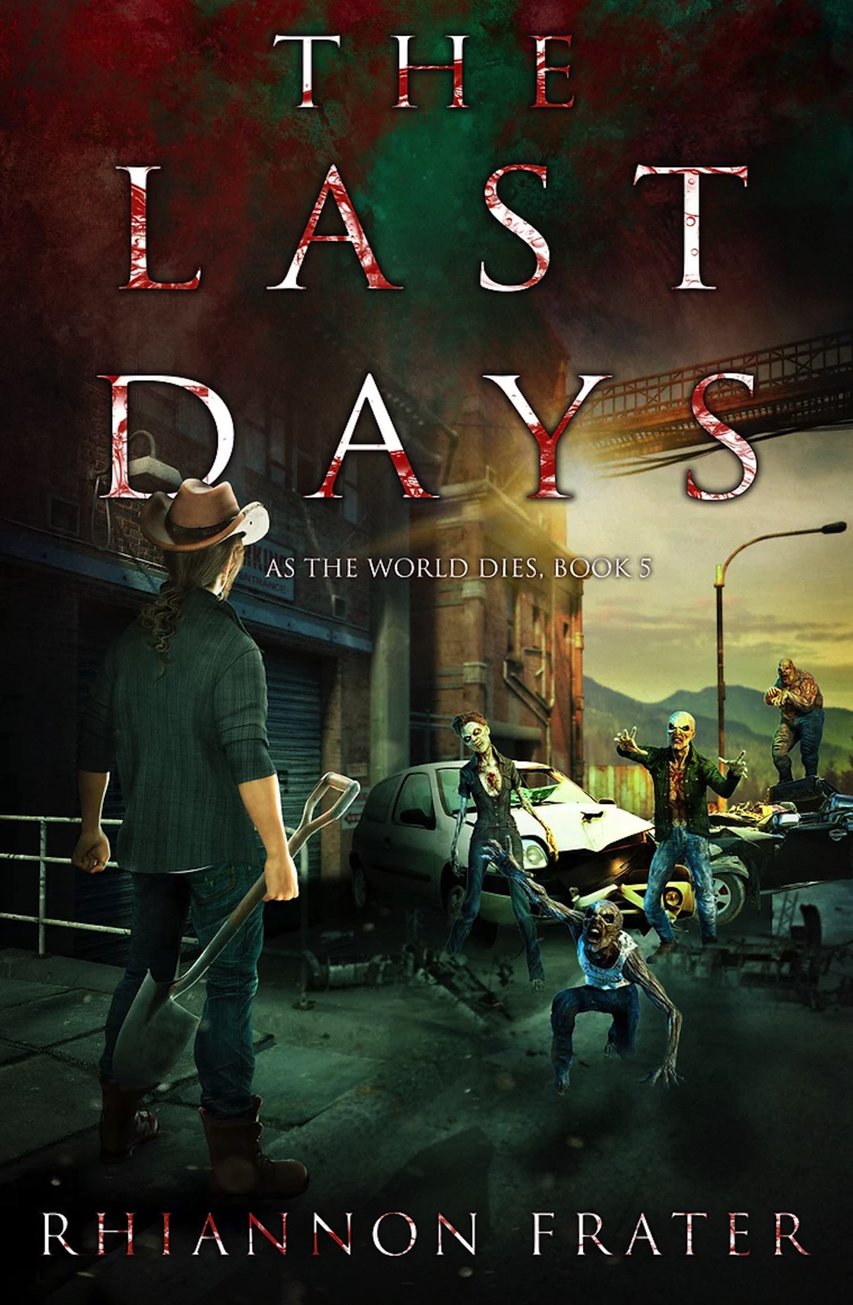 The Last Days (As the World Dies, #5) by Rhiannon Frater | Goodreads
