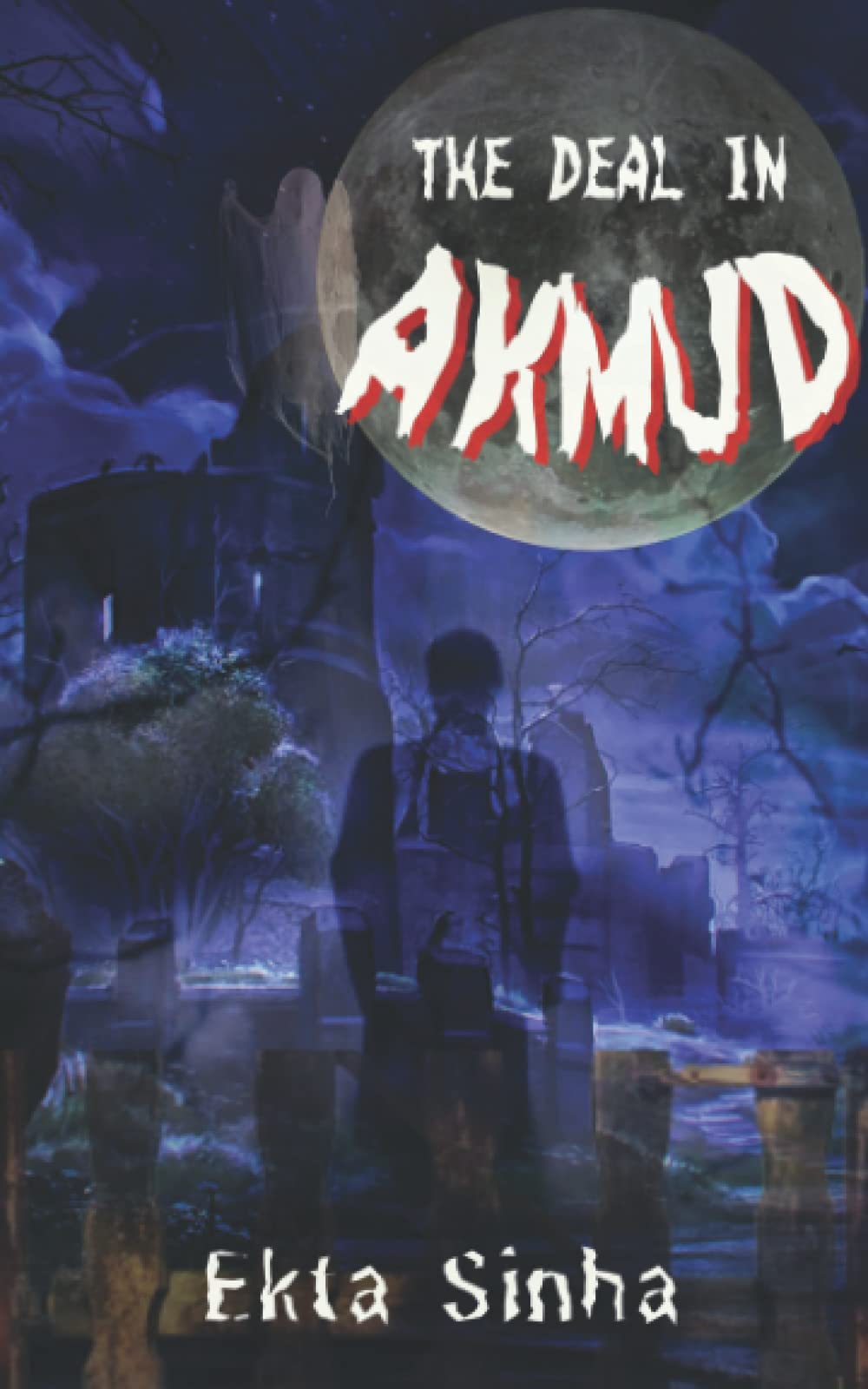 The Deal in Akmud by Ekta Sinha | Goodreads