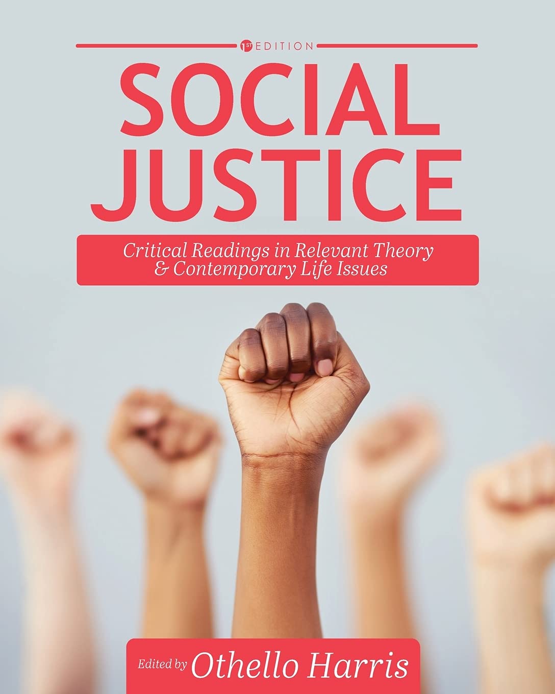 Social Justice: Critical Readings in Relevant Theory and Contemporary ...