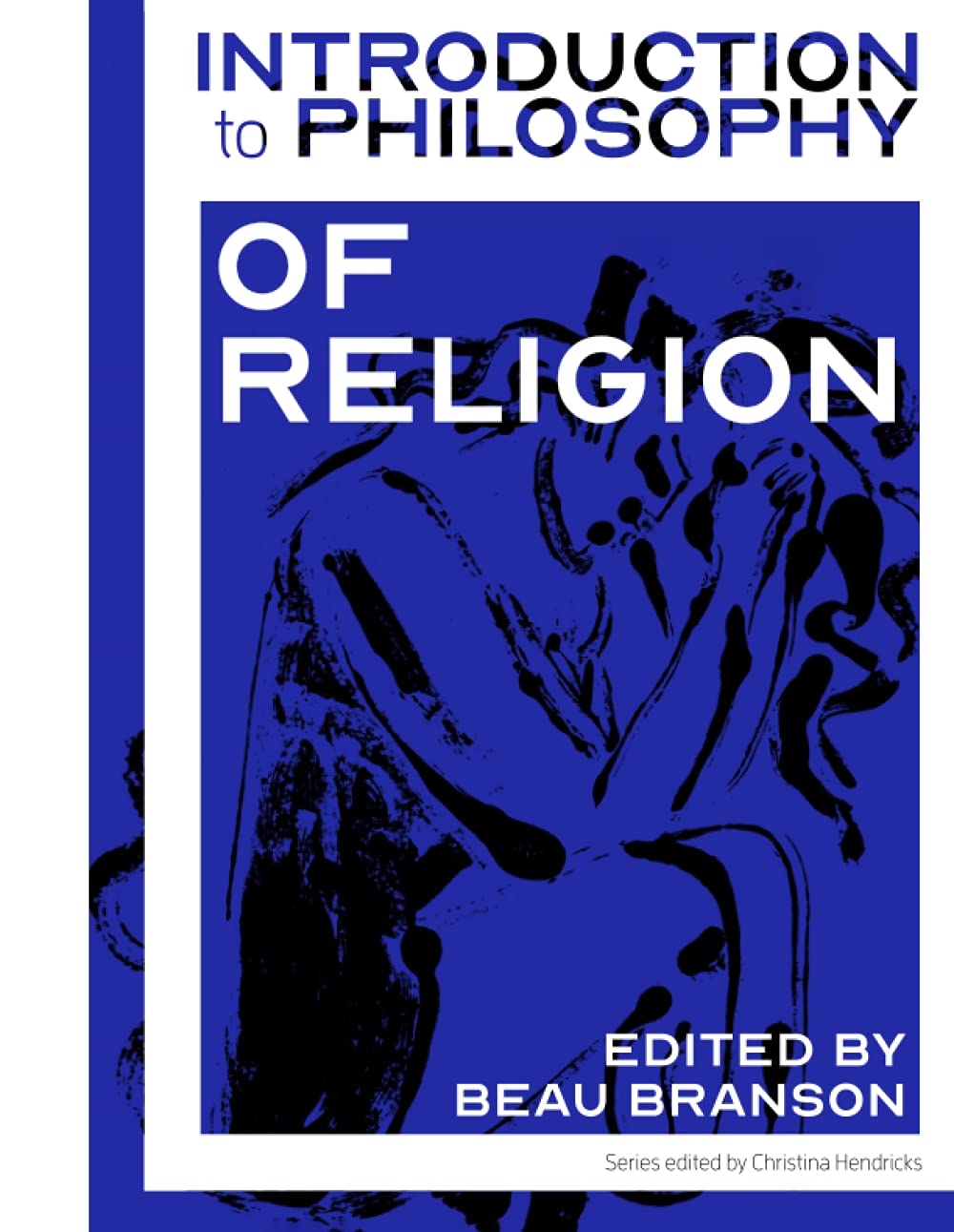 Introduction to Philosophy: Philosophy of Religion by Beau Branson ...