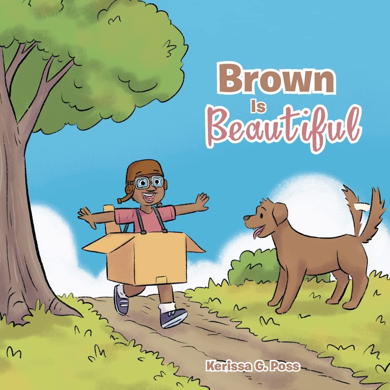 Brown Is Beautiful by Kerissa G. Poss | Goodreads