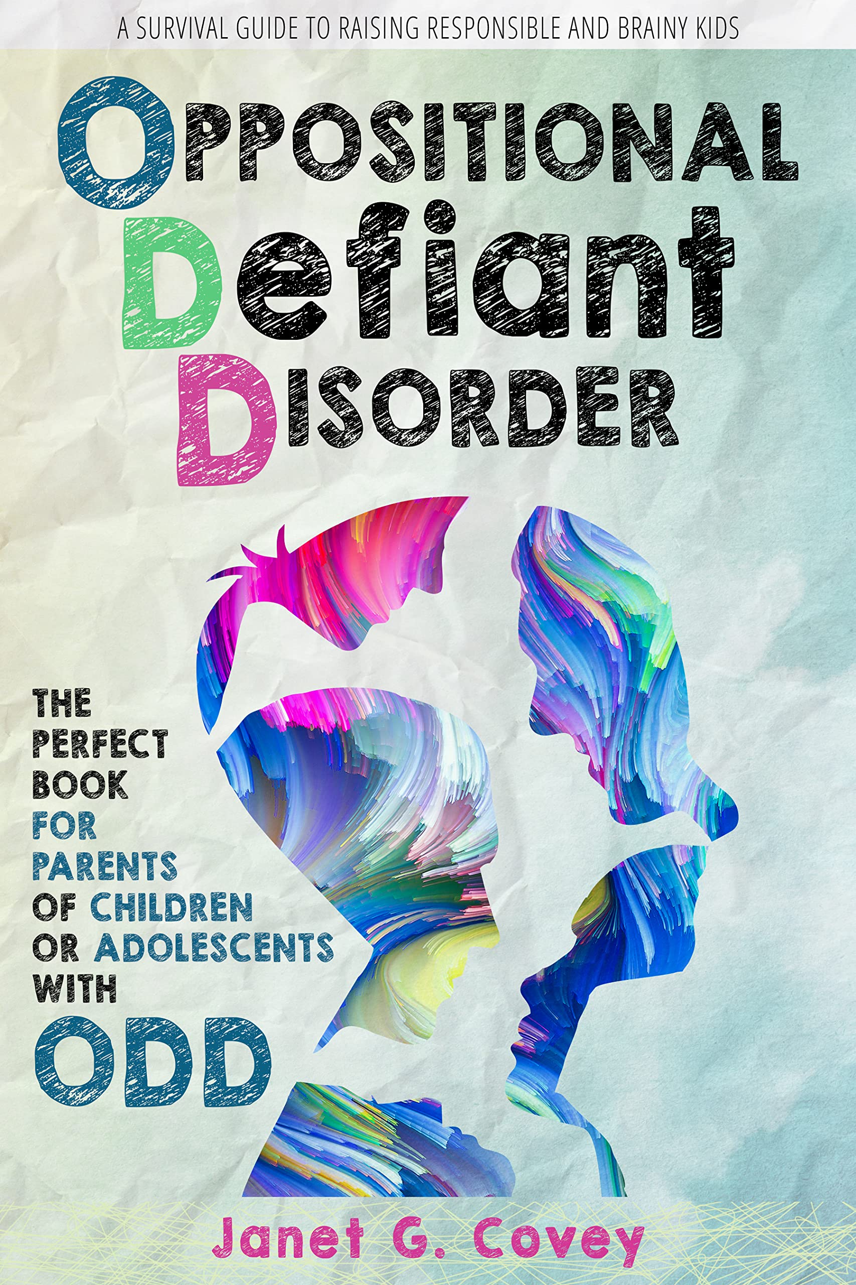 Oppositional Defiant Disorder: A Survival Guide to Raising Responsible ...
