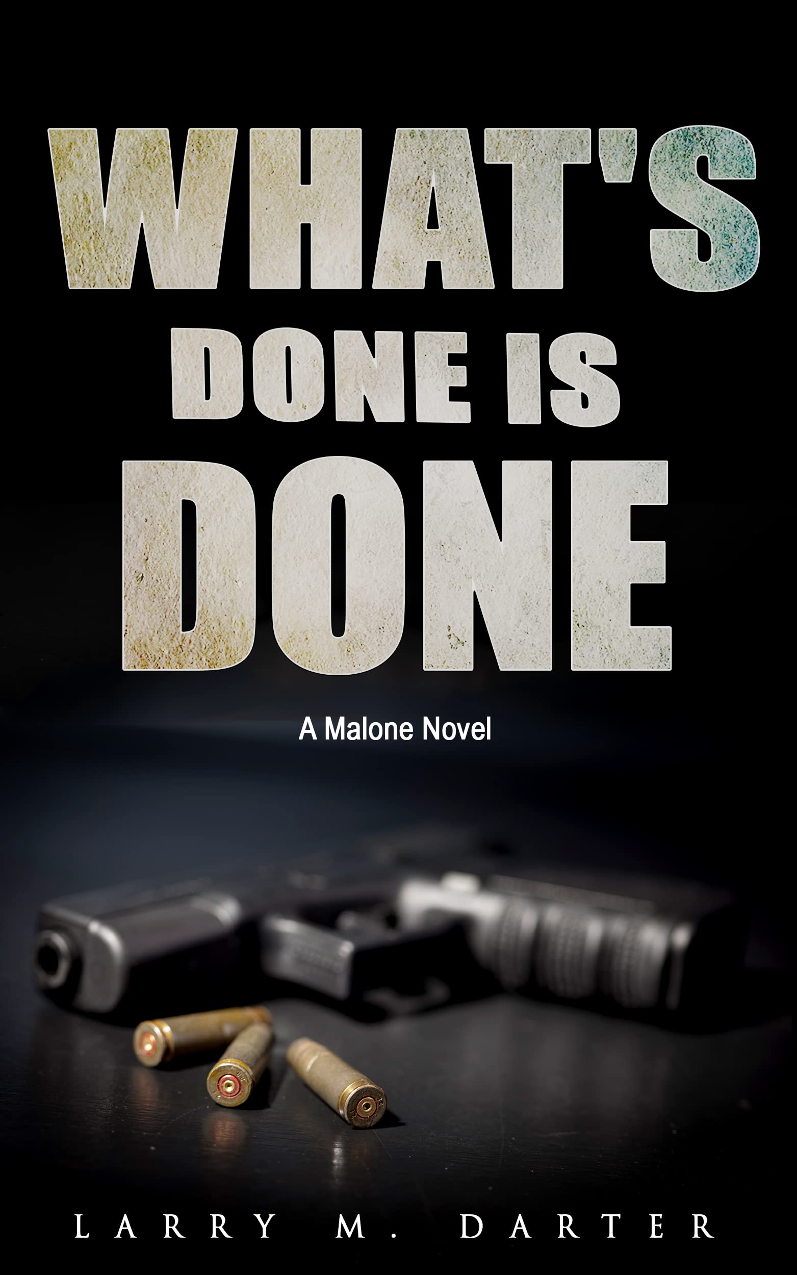 What's Done is Done: A Private Investigator Series of Crime and ...