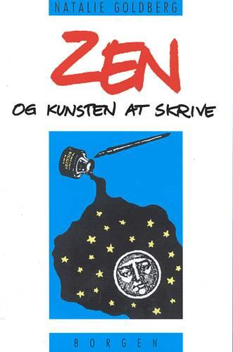 Zen og kunsten at skrive by Natalie Goldberg | Goodreads