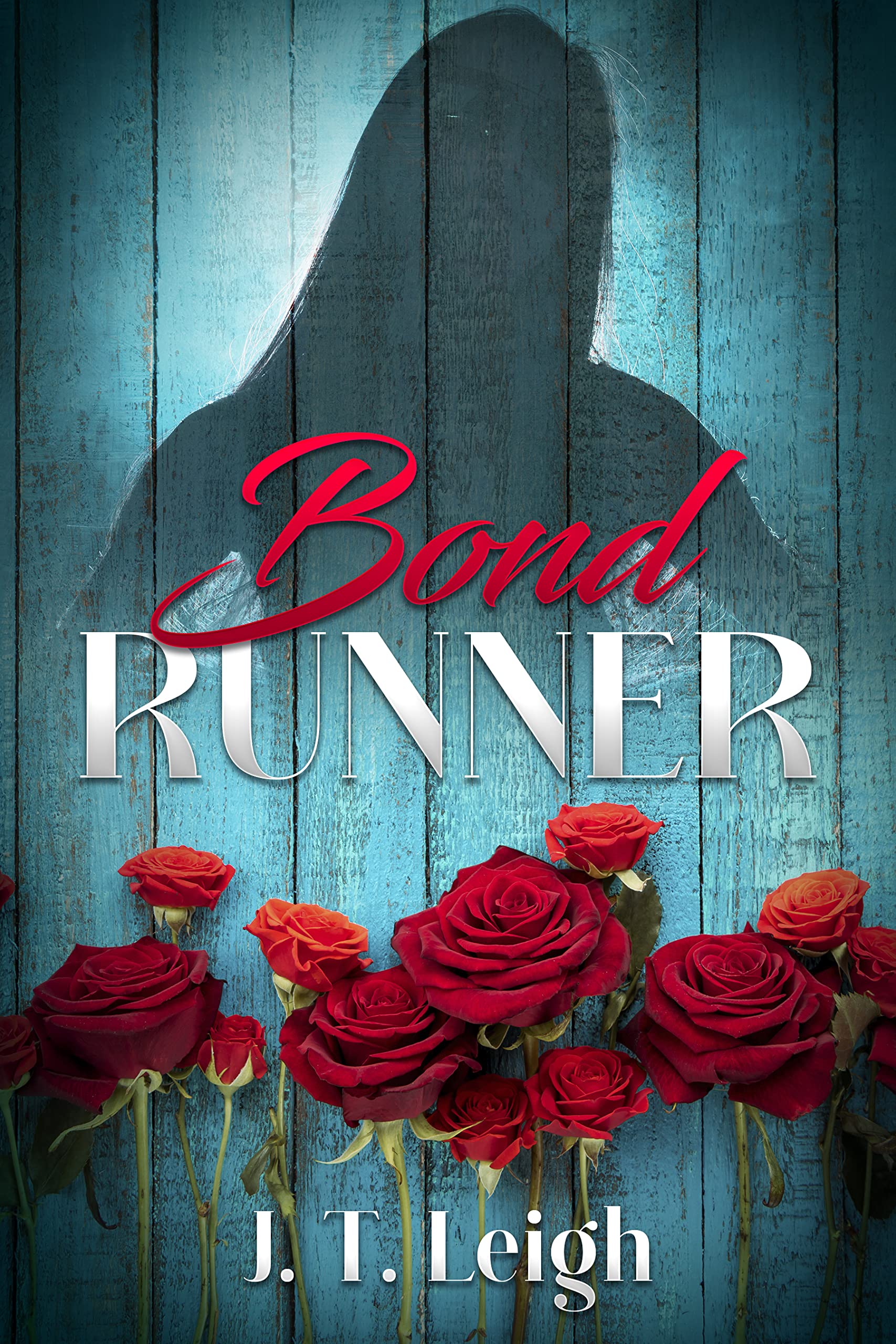 Bond Runner by J.T. Leigh | Goodreads