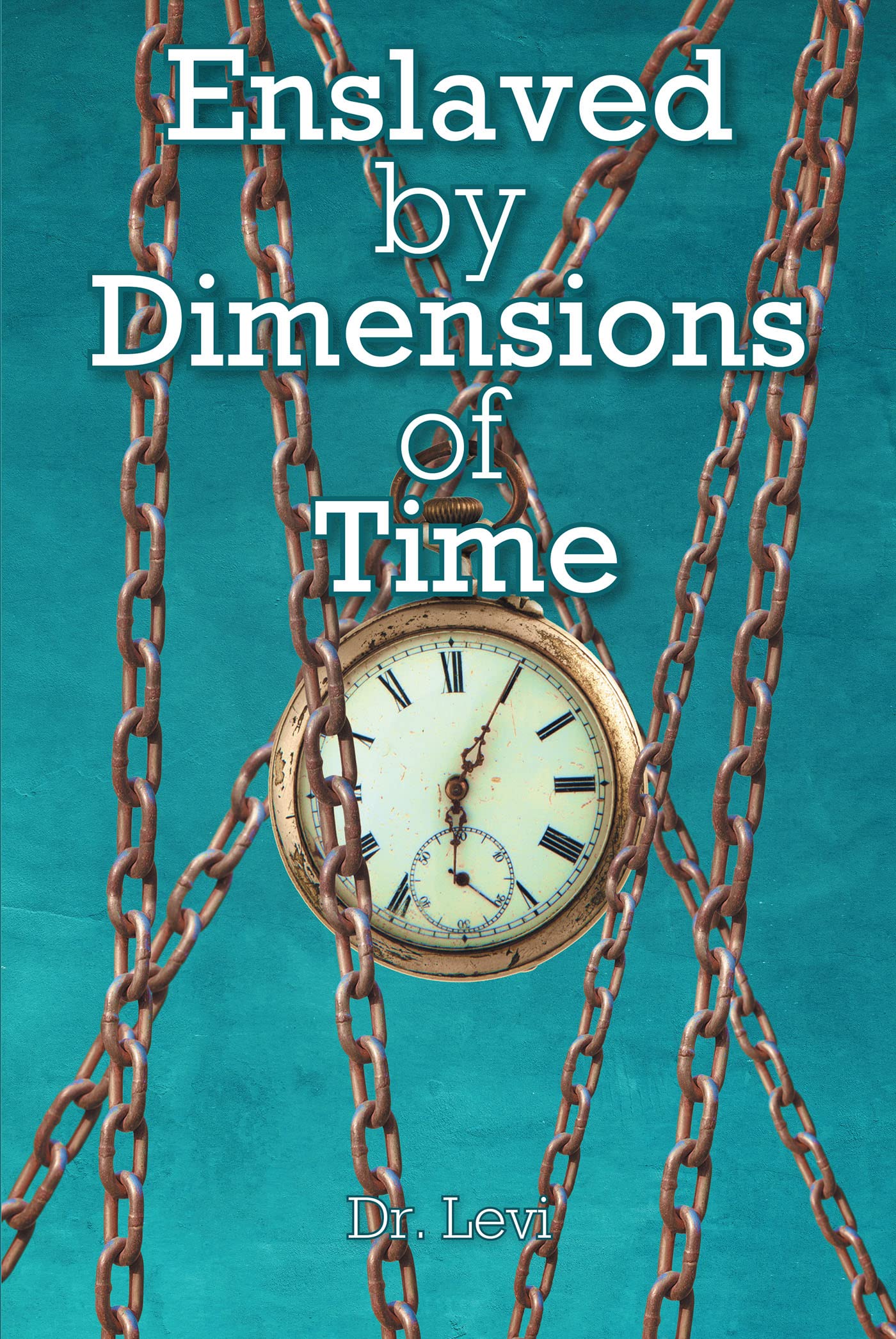 Enslaved By Dimensions Of Time by Dr. Levi | Goodreads