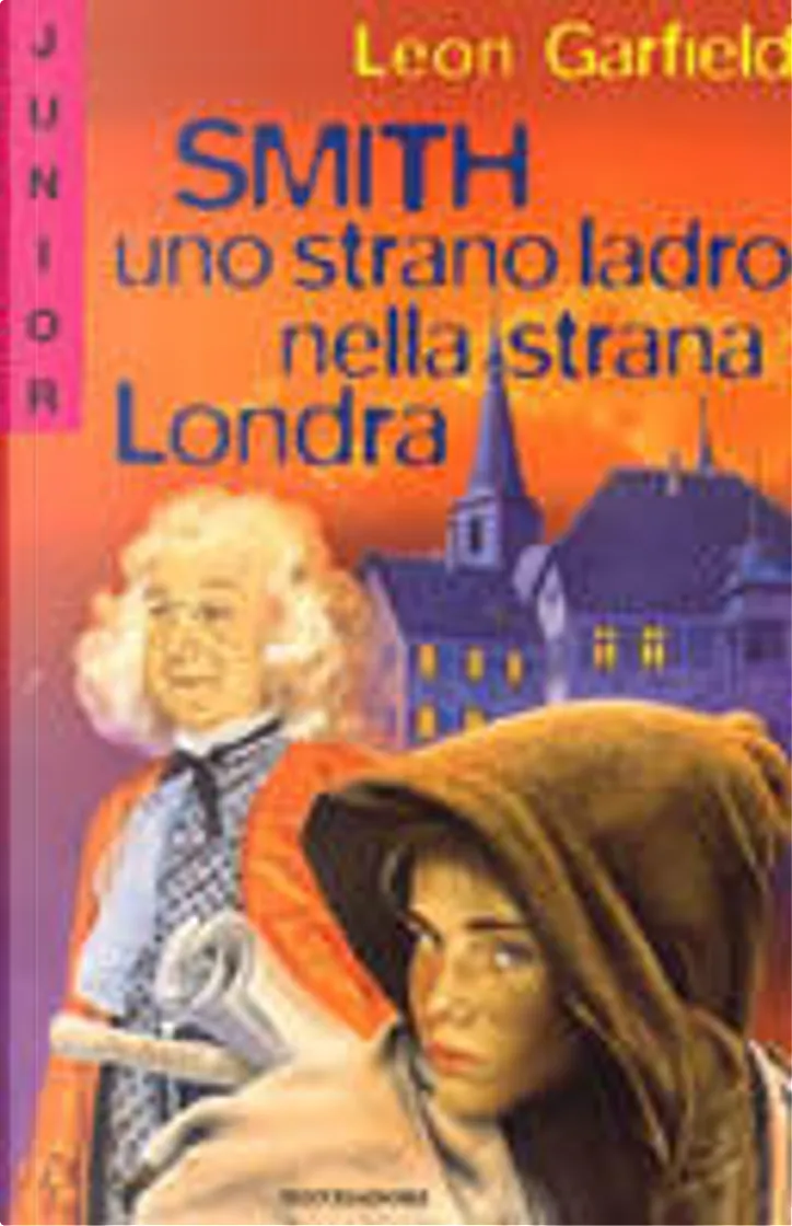 Smith, uno strano ladro nella strana Londra by Leon Garfield | Goodreads