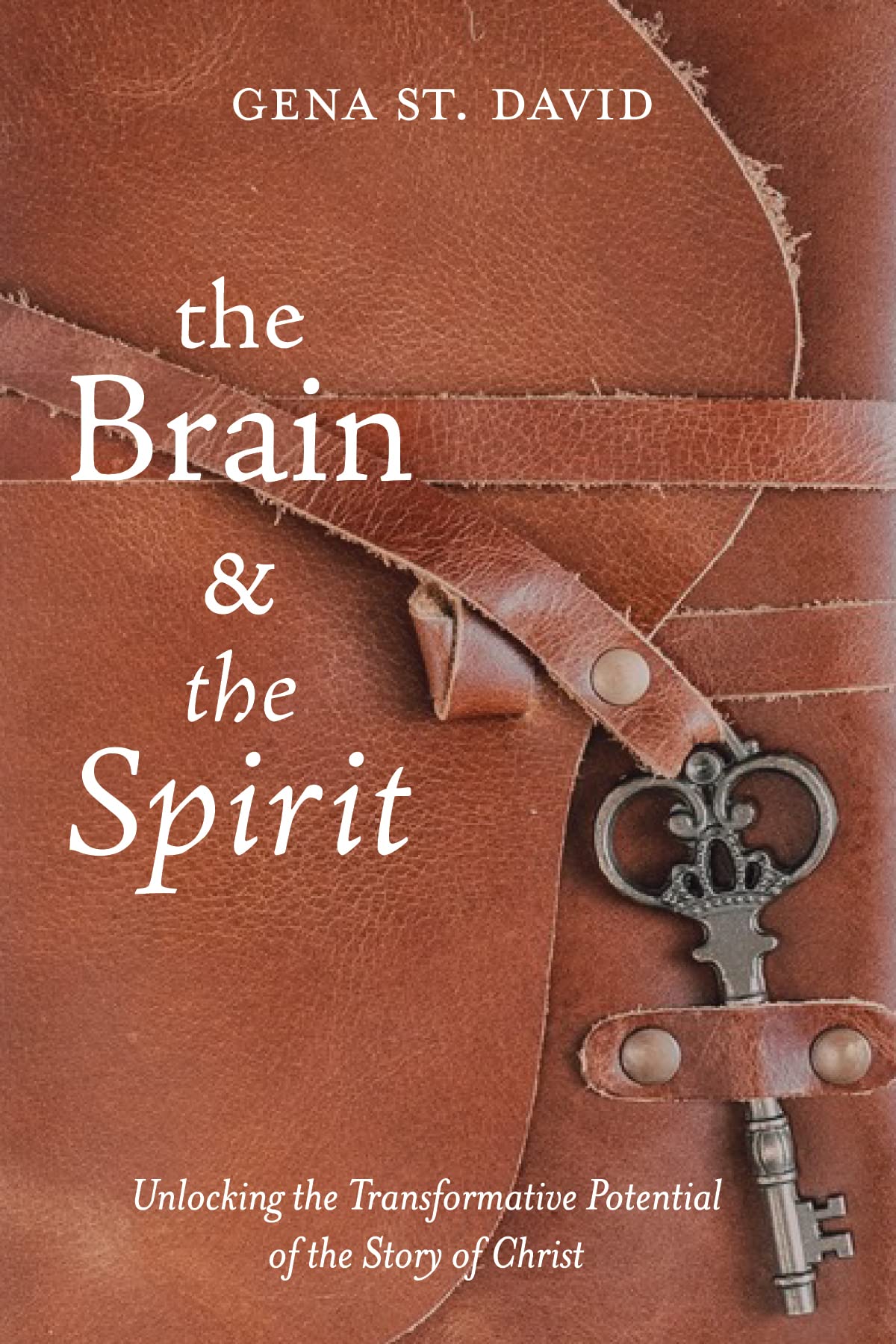 The Brain and the Spirit: Unlocking the Transformative Potential of the ...