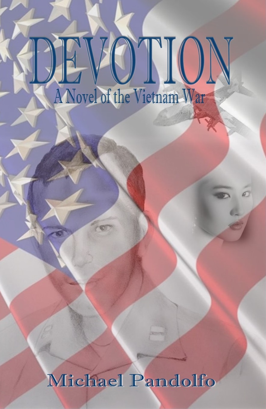 DEVOTION: A Novel of the Vietnam War by Michael Pandolfo | Goodreads