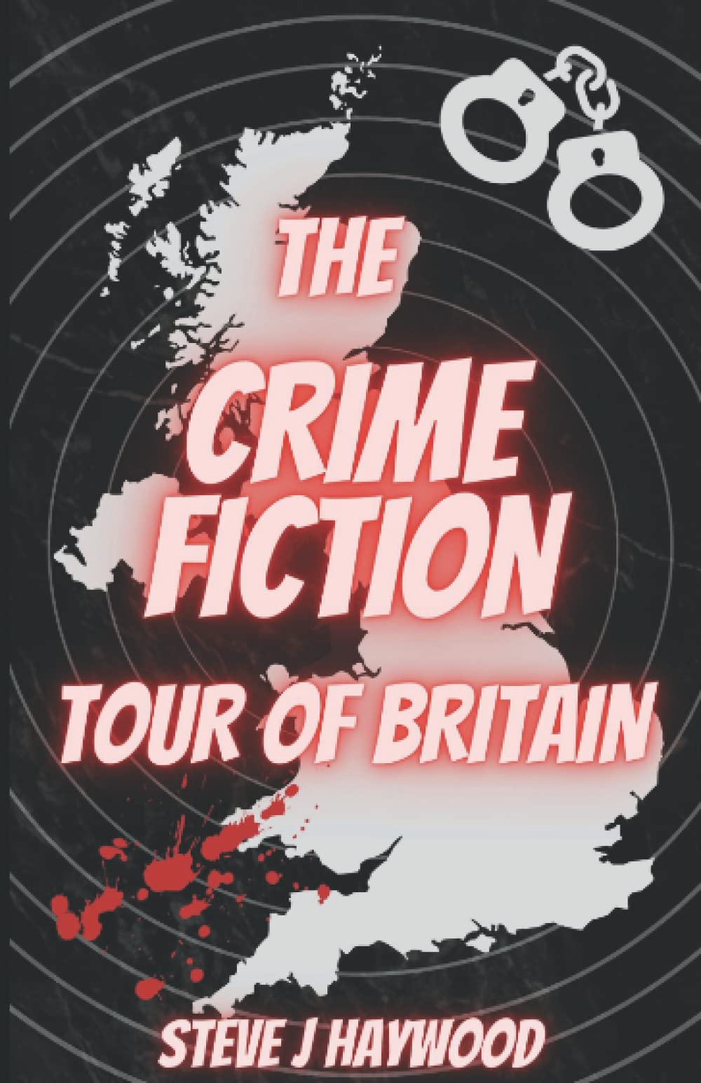 The Crime Fiction Tour of Britain: A Reader's Guide to British Crime ...