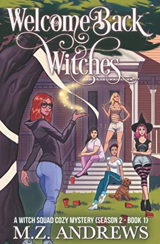 Welcome Back Witches: A Witch Squad Cozy Mystery (Season 2 - Book 1 ...