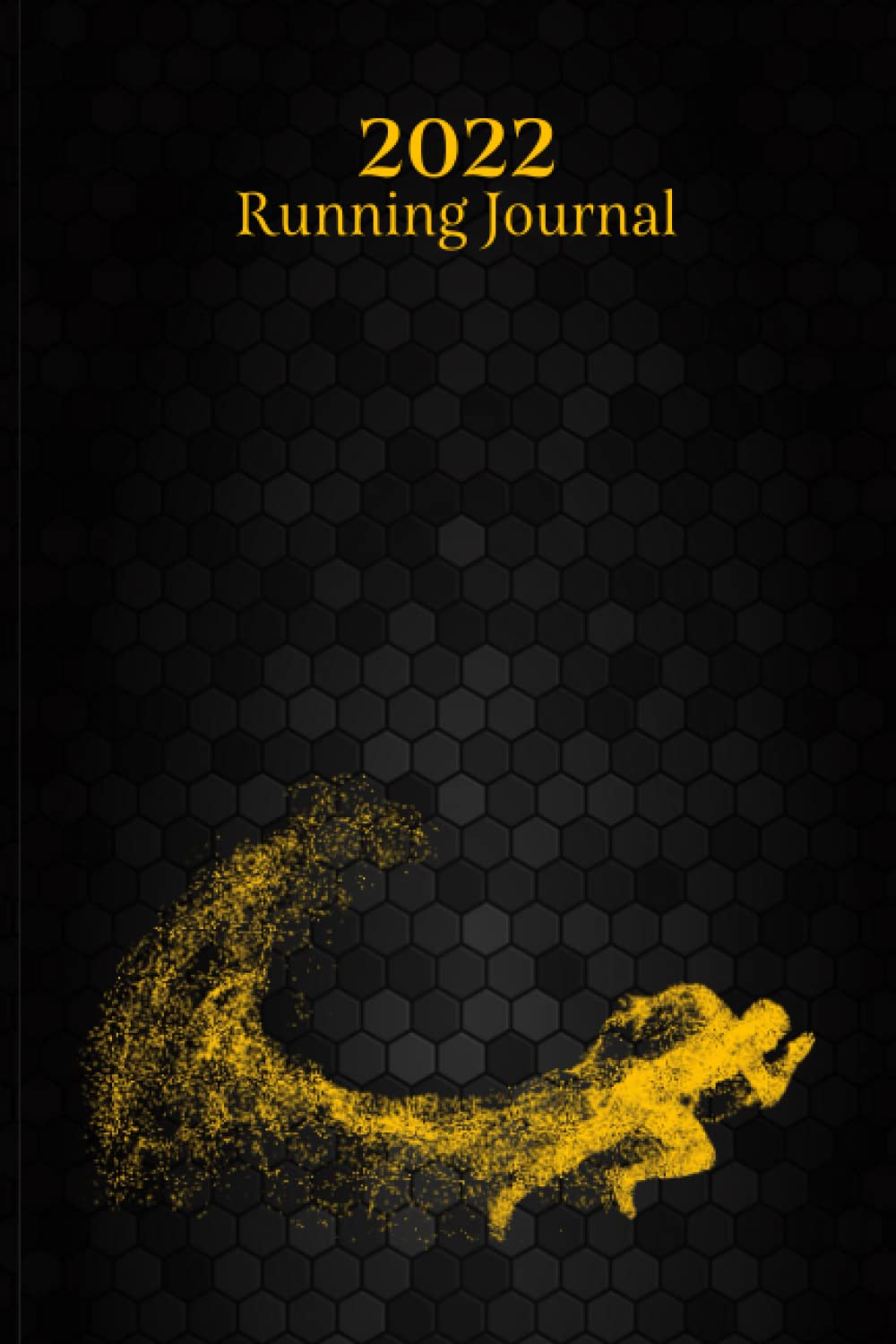 2022 Running Journal: Daily, Weekly and Monthly Running log book, 365 ...