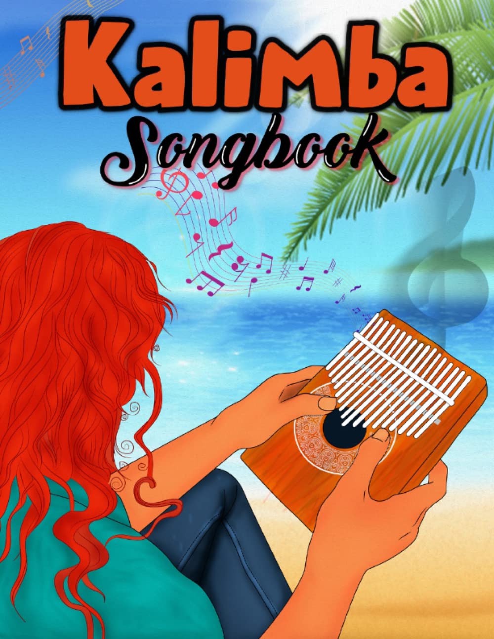 Kalimba Songbook: Music Book of 50 Popular Songs that Everyone Knows ...