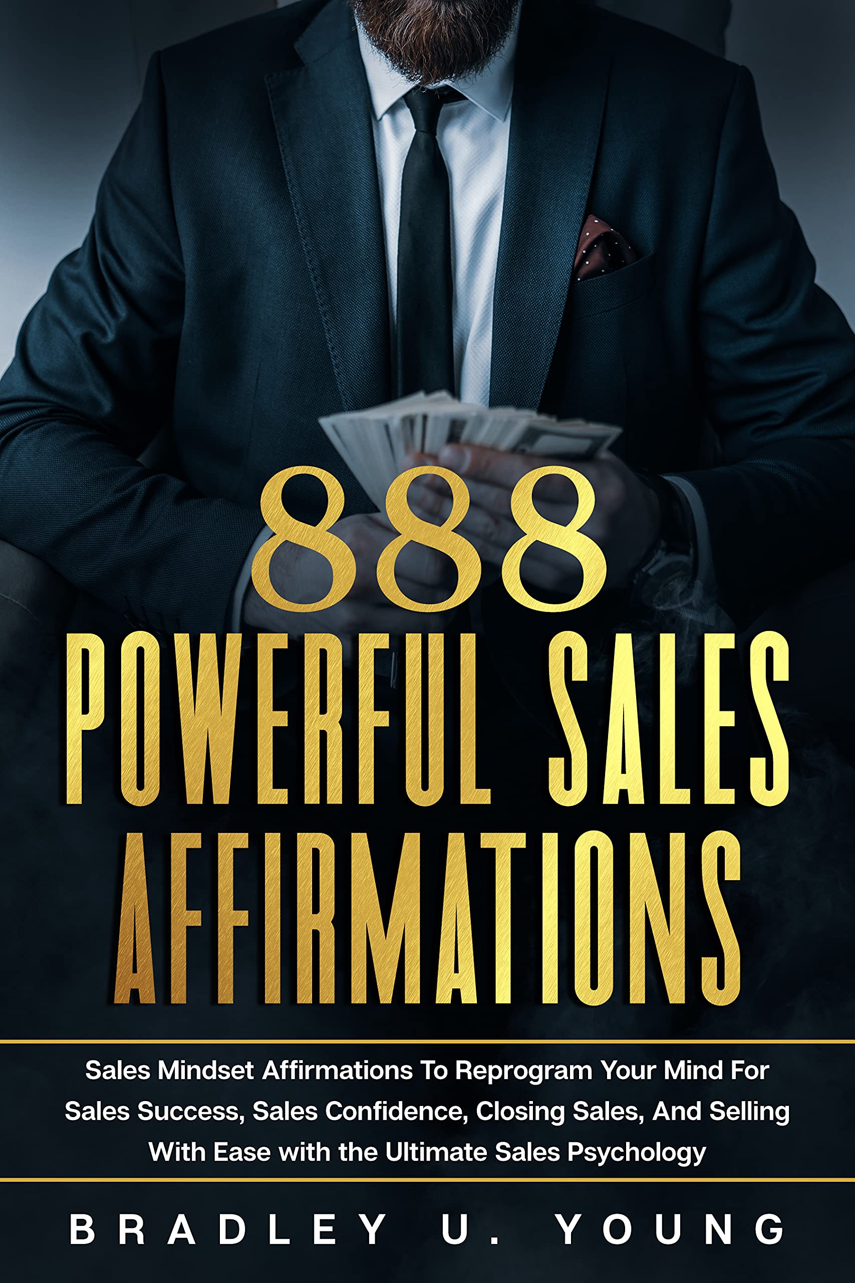 888 Powerful Sales Affirmations: Sales Mindset Affirmations To ...