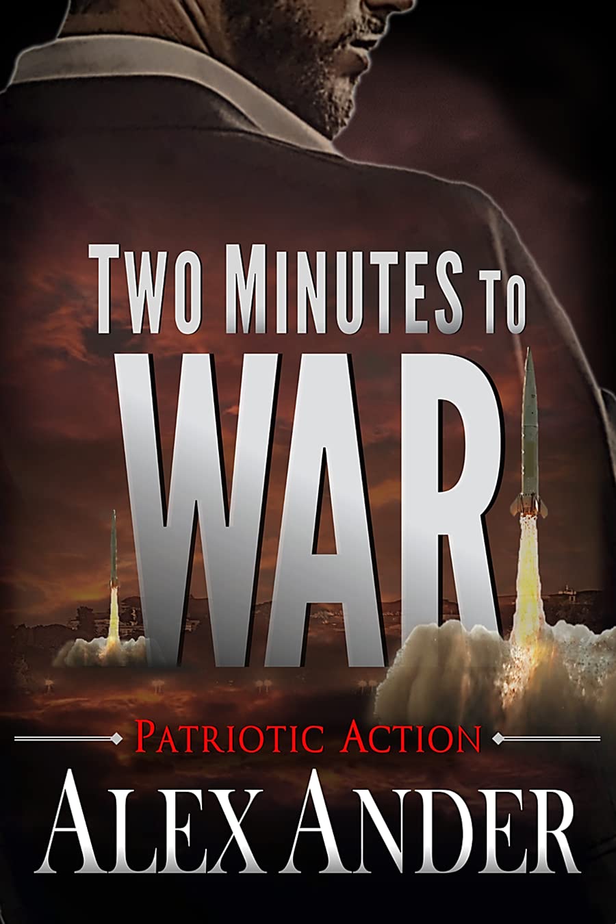 Two Minutes to War: Exciting, Fast-Paced ACTION ADVENTURE MILITARY ...