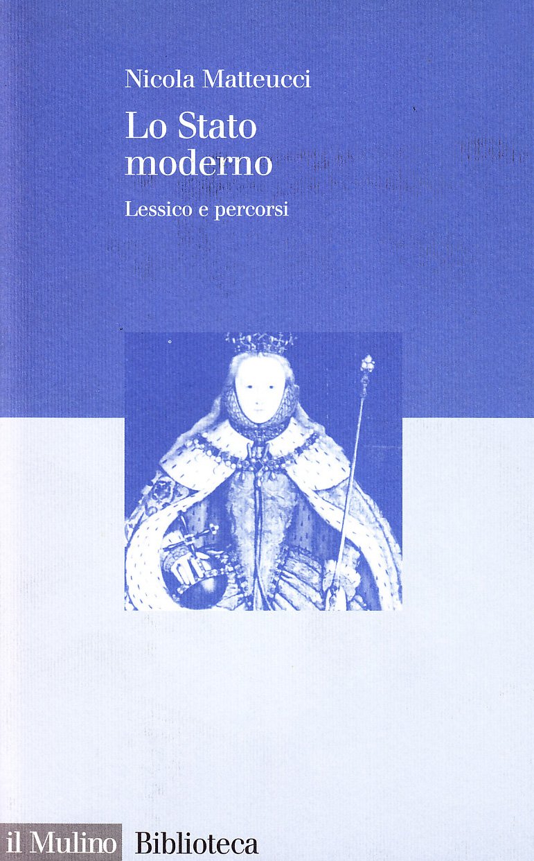Lo Stato moderno: Lessico e percorsi by Nicola Matteucci | Goodreads