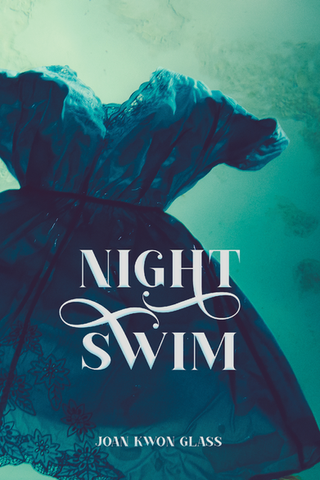 Night Swim by Joan Kwon Glass | Goodreads