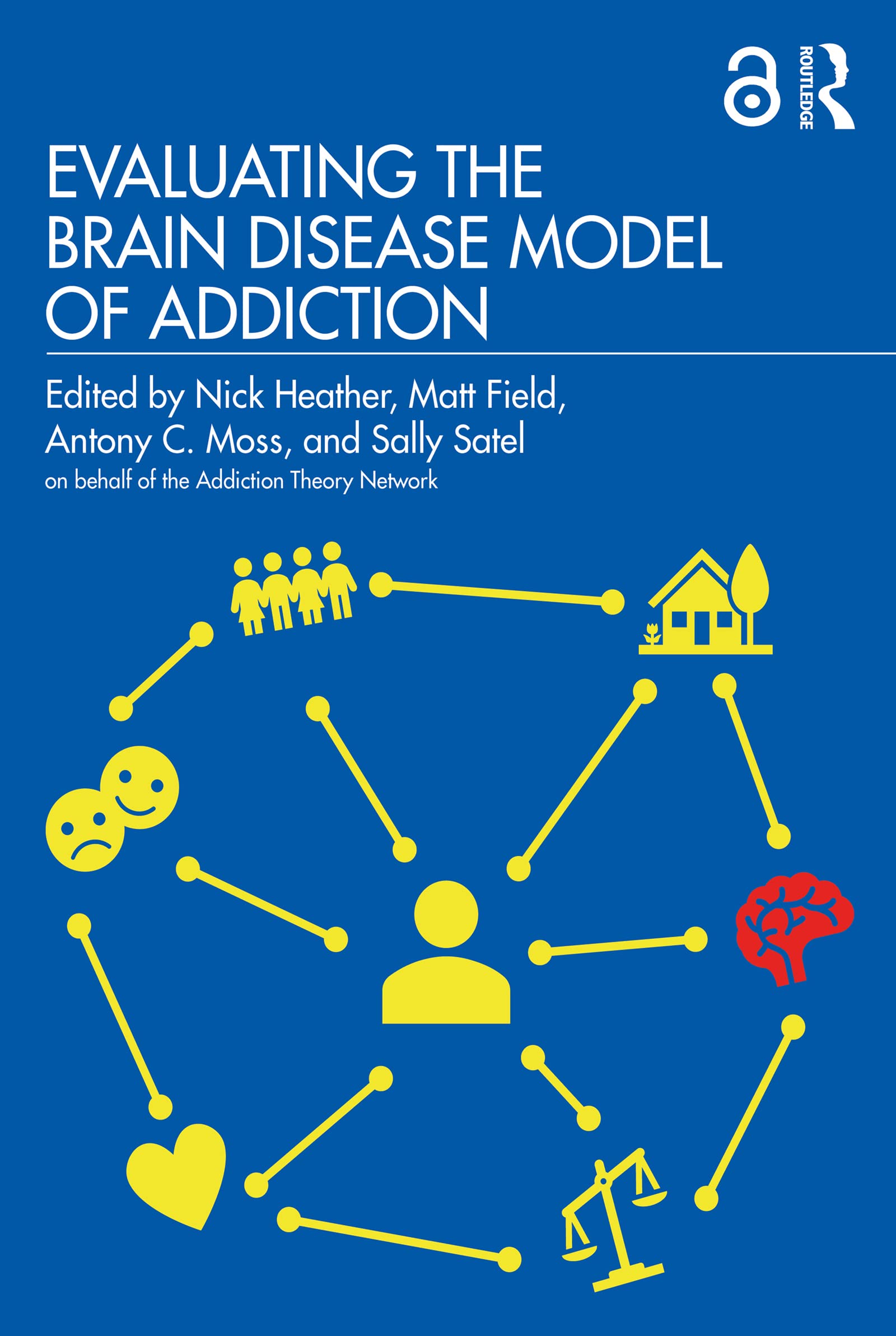 Evaluating the Brain Disease Model of Addiction by Nick Heather | Goodreads